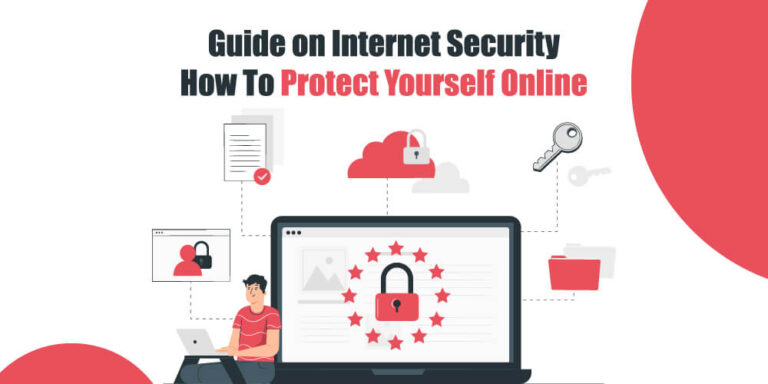 Guide on Internet Security: How To Protect Yourself Online