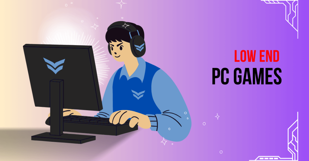 15 Best Games For Low End PC To Play In 2026 [Offline/Online]