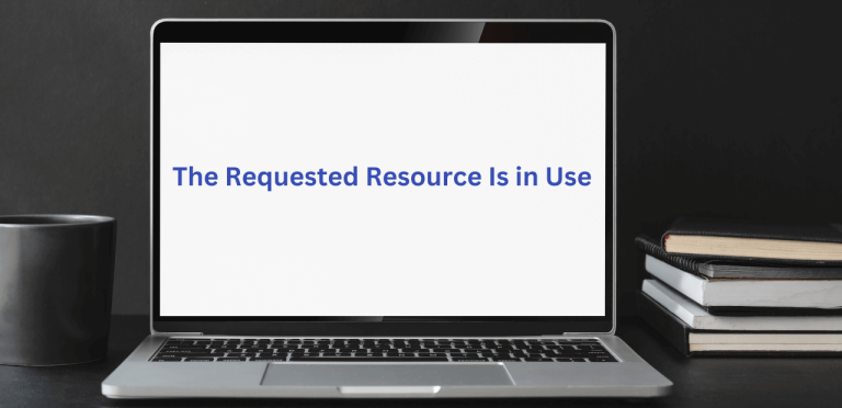 “The Requested Resource Is in Use” Error On Windows [Fixed]